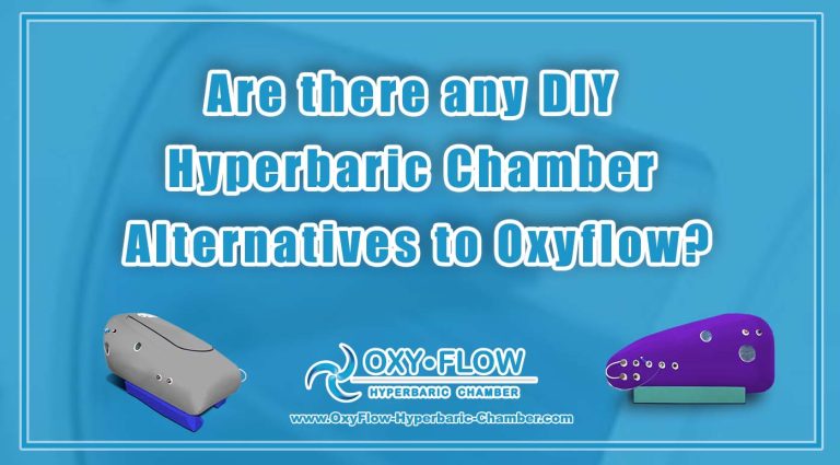 Are there any DIY Hyperbaric Chamber Alternatives to Oxyflow? - HyperO2
