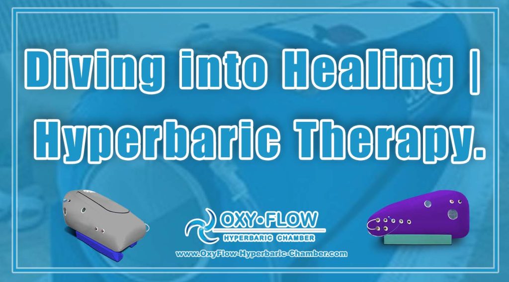 Diving into Healing | Hyperbaric Therapy. - HyperO2