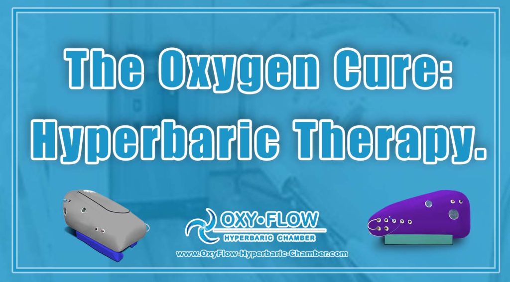 The Oxygen Cure: Hyperbaric Therapy. - HyperO2
