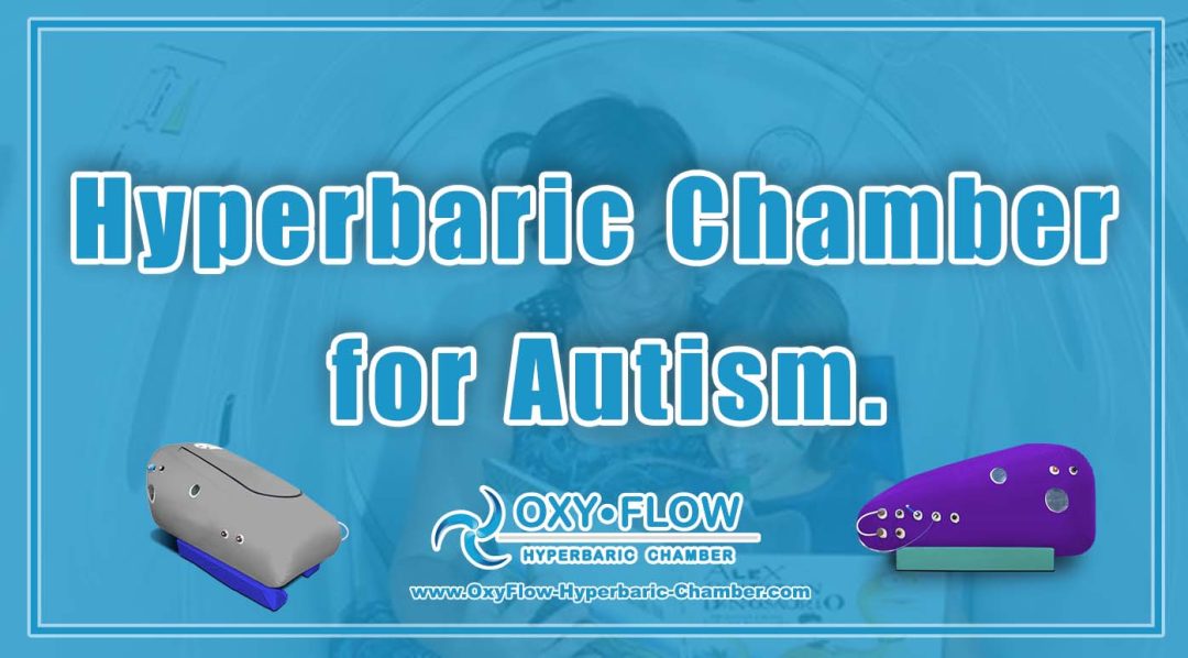 Hyperbaric Chamber for Autism. - HyperO2