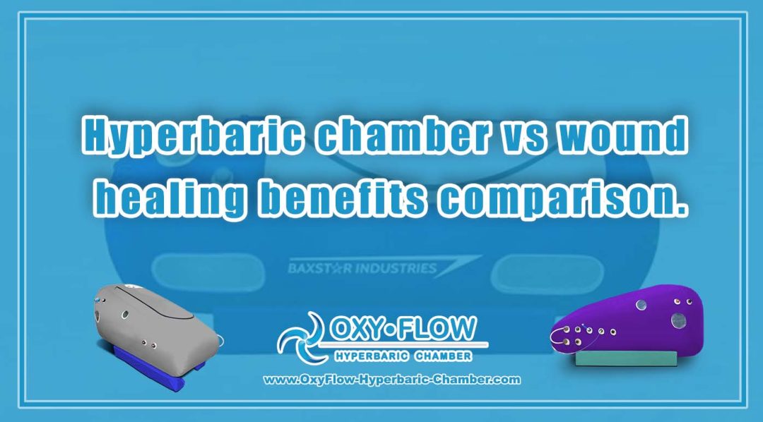 Hyperbaric chamber vs wound healing Benefits comparison. - HyperO2